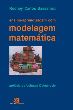 [PDF] Ensino-aprendizagem com modelagem matemática by Rodney Carlos Bassanezi | 9788572442077