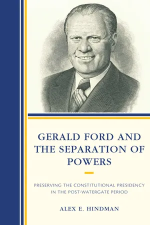 [PDF] Gerald Ford and the Separation of Powers by Alex E. Hindman ...