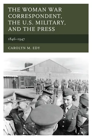 [PDF] The Woman War Correspondent, the U.S. Military, and the Press by ...