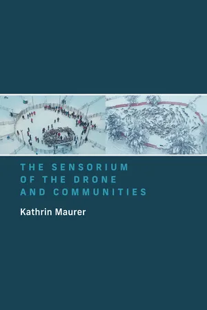 [PDF] The Sensorium of the Drone and Communities by Kathrin Maurer ...