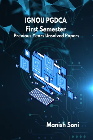[PDF] IGNOU PGDCA First Semester Previous Years Unsolved Papers by Manish Soni | 9789369912612