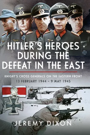 [PDF] Hitler’s Heroes During The Defeat in the East by Jeremy Dixon ...