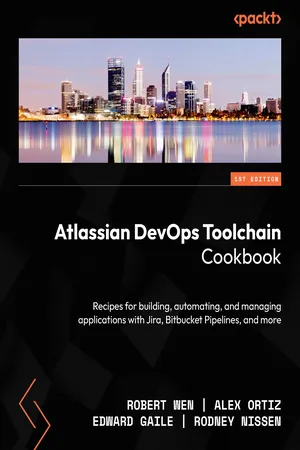 [PDF] Atlassian DevOps Toolchain Cookbook by Robert Wen | 9781835469644