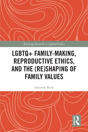 [PDF] LGBTQ+ Family-Making, Reproductive Ethics, and the (Re)Shaping of ...