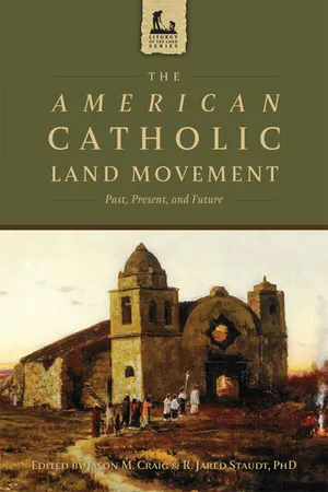 [PDF] The American Catholic Land Movement: Past, Present, and Future by R. Jared Staudt ...