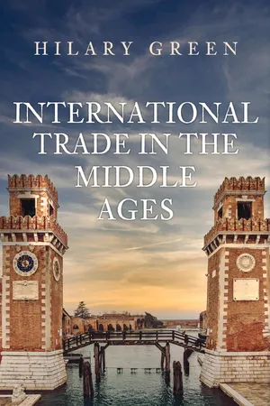 [PDF] International Trade in the Middle Ages by Hilary Green ...