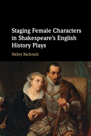 [PDF] Staging Female Characters in Shakespeare's English History Plays ...