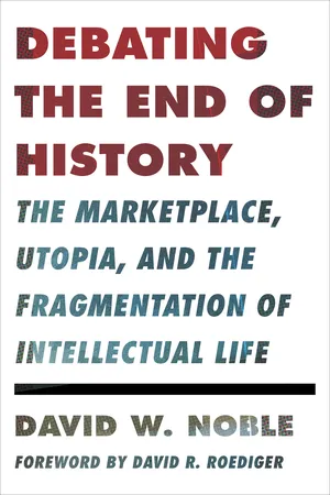 [PDF] Debating the End of History by David W. Noble | 9781452933719