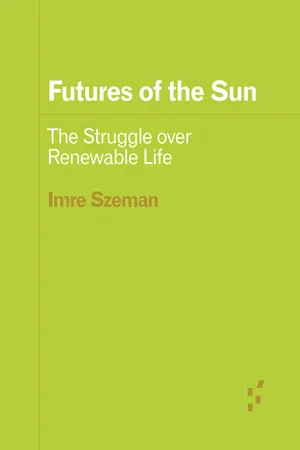 [PDF] Futures of the Sun by Imre Szeman | 9781452971582