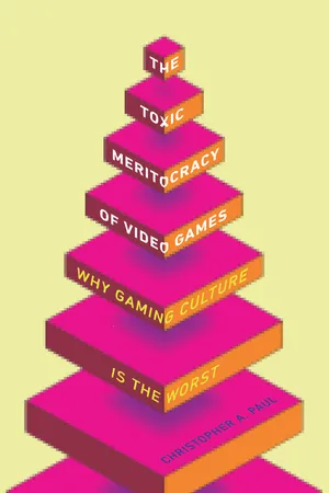 [PDF] The Toxic Meritocracy of Video Games by Christopher A. Paul ...