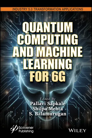 [PDF] Quantum Computing and Machine Learning for 6G by Pallavi Sapkale | 9781394238088 ...