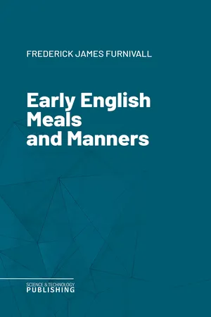 [PDF] Early English Meals and Manners by Various | 9782528104361