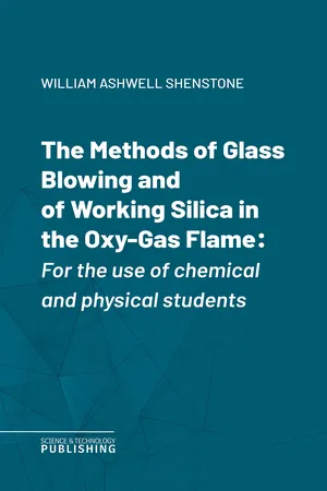 [PDF] The Methods of Glass Blowing and of Working Silica in the Oxy-Gas ...