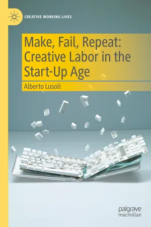 [PDF] Make, Fail, Repeat: Creative Labor in the Start-Up Age by Alberto ...