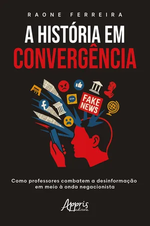 [PDF] A História em Convergência: Como Professores Combatem a ...