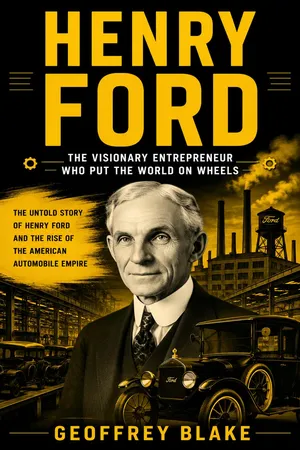 [PDF] Henry Ford: The Visionary Entrepreneur Who Put the World on ...