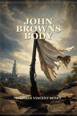 [PDF] John Browns Body by Stephen Vincent Benét | 9780985931742