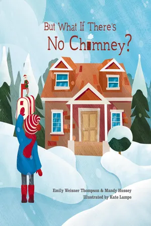 [PDF] But What If There's No Chimney? by Emily Weisner Thompson ...