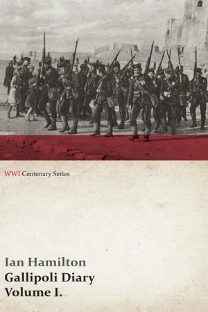 [PDF] Gallipoli Diary, Volume I. (WWI Centenary Series) by Ian Hamilton | 9781473313743 ...